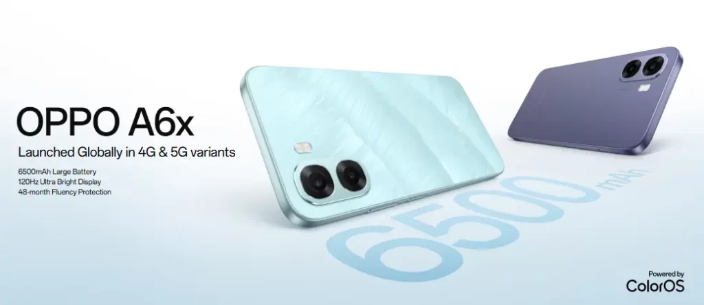 OPPO A6x 4G & 5G Launched Globally with 6500mAh Battery - Specs ...